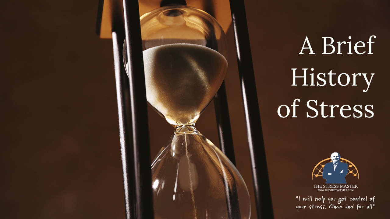 A Brief History of Stress – The Stress Master